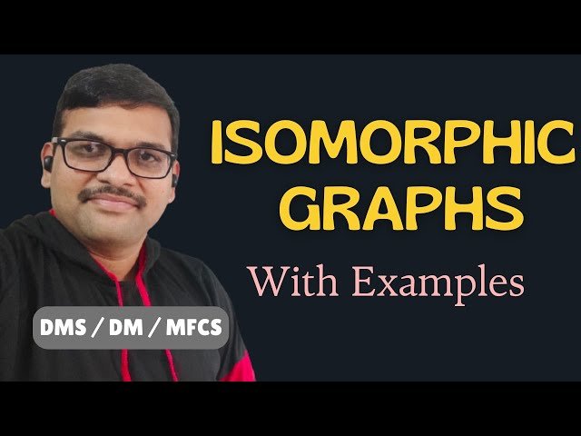 Free Video: Isomorphic Graphs in Discrete Mathematics from Sundeep ...