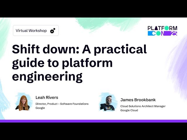 Free Video: Shift Down - A Practical Guide to Platform Engineering from Platform Engineering ...