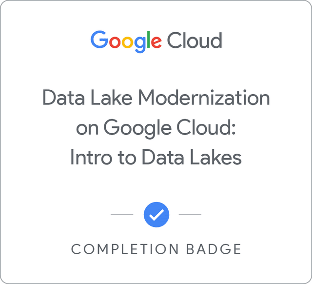 Online Course: Data Lake Modernization on Google Cloud: Intro to Data ...