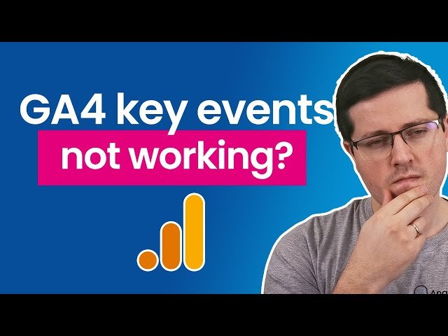 Free Video: 14 Solutions for Google Analytics Key Events Not Working ...