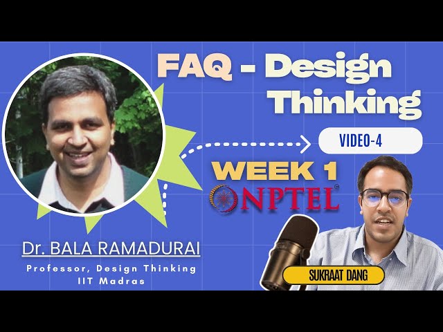 Free Video: FAQs on Design Thinking in Practice - Video 4 from NPTEL-NOC IITM | Class Central