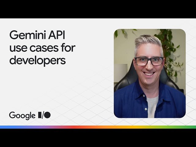 Free Video: 5 Practical Gemini API Uses for Developers from Google | Class Central