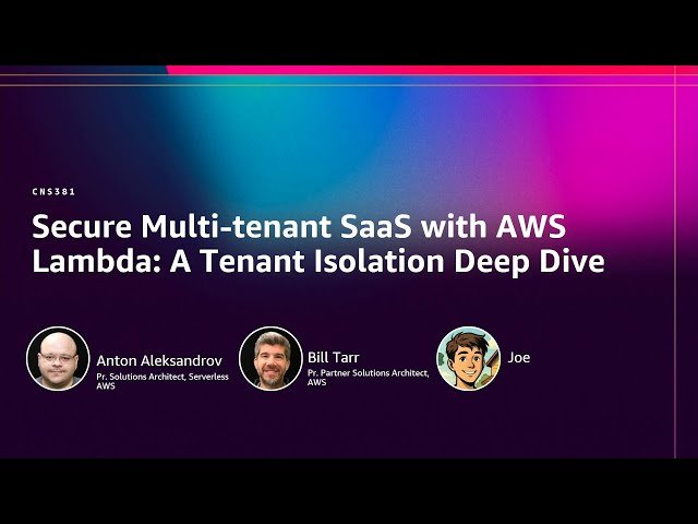 Free Video: Secure Multi-tenant SaaS with AWS Lambda - A Tenant Isolation Deep Dive from AWS ...