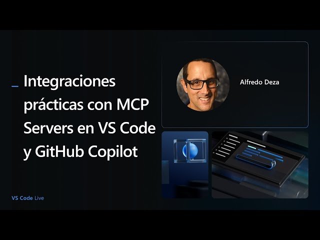 Free Video: Integraciones Prácticas con MCP Servers en VS Code y GitHub Copilot from Visual ...