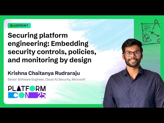 Free Video: Securing Platform Engineering - Embedding Security Controls, Policies, and ...