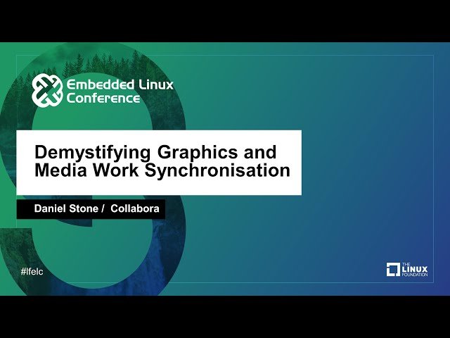 Free Video: Demystifying Graphics and Media Work Synchronization from Linux Foundation | Class ...