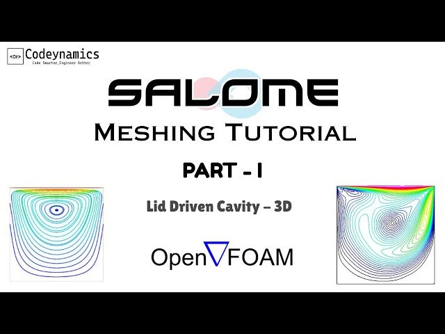 Free Video Salome Meshing Introduction To Openfoam 3d Mesh Part 1 From Codeynamics Class