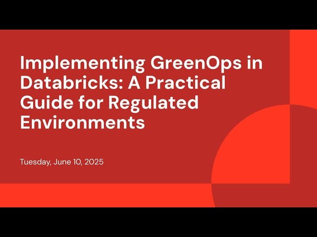 Free Video: Implementing GreenOps in Databricks - A Practical Guide for Regulated Environments ...