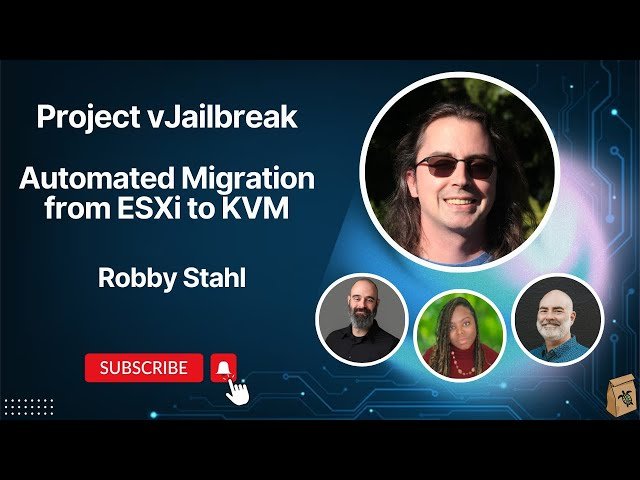 Free Video: vJailbreak: Automated Migration from ESXi to KVM from vBrownBag | Class Central