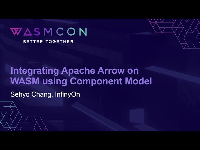 Free Video: Integrating Apache Arrow on WASM Using Component Model from ...