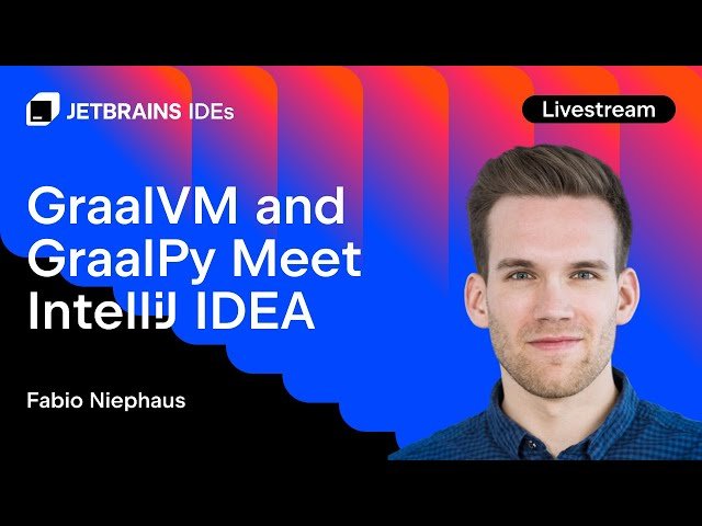 Free Video: GraalVM and GraalPy Integration with IntelliJ IDEA - Development and Debugging Guide ...