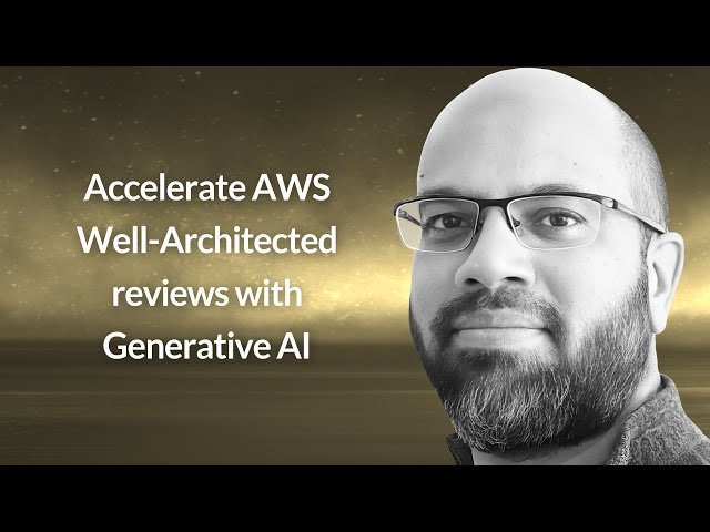 Free Video: Accelerate AWS Well-Architected Reviews with Generative AI from Conf42 | Class Central