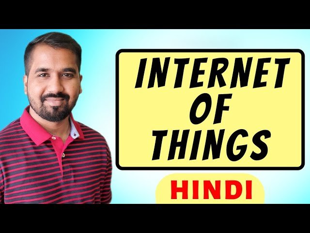 Free Video: Internet of Things (IoT) Complete Course in Hindi from 5 ...