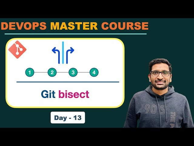Free Video: Git Bisect - DevOps Master Course - Day 13 from Rahul Wagh | Class Central