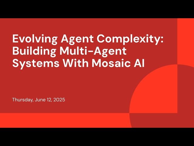 Free Video: Evolving Agent Complexity - Building Multi-Agent Systems With Mosaic AI from ...