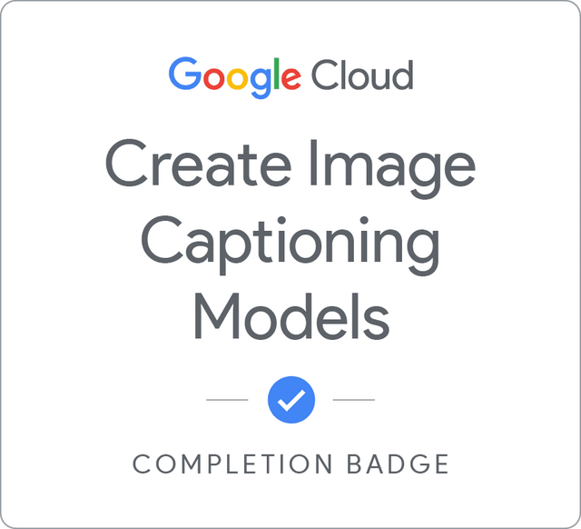 Free Course: Create Image Captioning Models - Locales from Google | Class Central