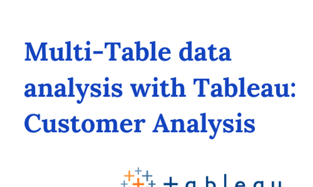 Online Course: Multi-Table data analysis with Tableau: Customer Analysis from Coursera Project ...