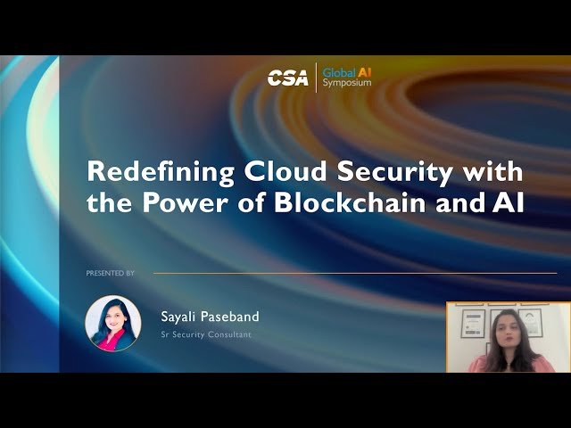 Free Video: Redefining Cloud Security with the Power of Blockchain and AI from Cloud Security ...