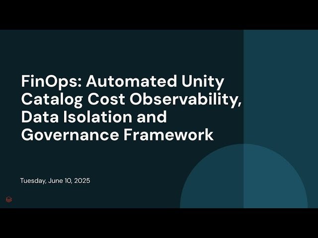 Free Video: FinOps - Automated Unity Catalog Cost Observability, Data Isolation and Governance ...