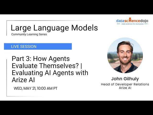 Free Video: Evaluating AI Agents with Arize AI - Part 3: Agent as a Judge from Data Science Dojo ...
