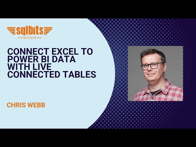 Free Video: Connect Excel to Power BI Data with Live Connected Tables from SQLBits | Class Central