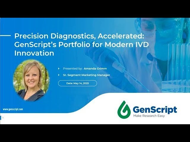 Free Video: Precision Diagnostics, Accelerated - GenScript's Portfolio for Modern IVD Innovation ...