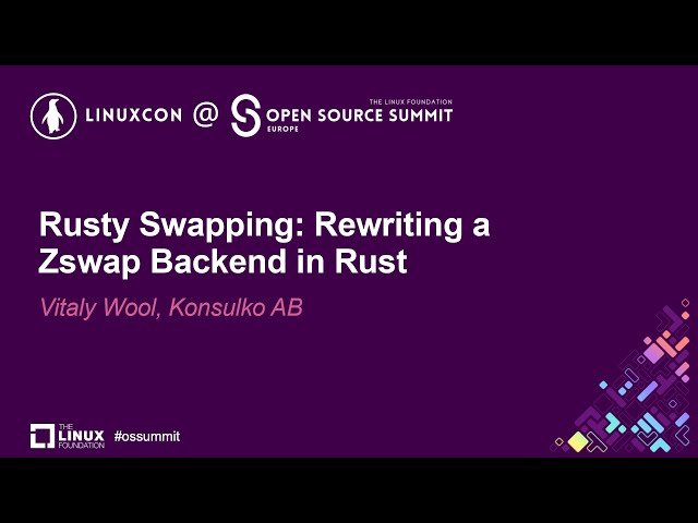 Free Video: Rusty Swapping: Rewriting a Zswap Backend in Rust from Linux Foundation | Class Central
