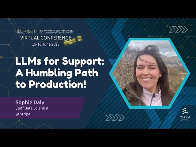 Free Video: Lessons Learned Productionising LLMs for Stripe Support from MLOps.community | Class ...