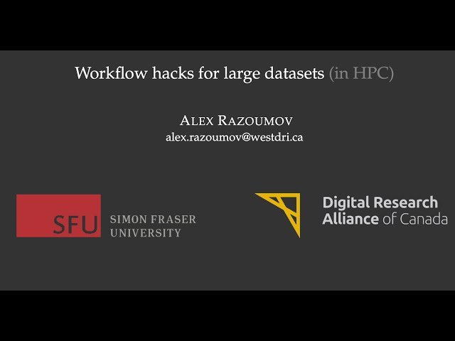 Free Video: Workflow Hacks for Large Datasets in HPC from WestGrid | Class Central