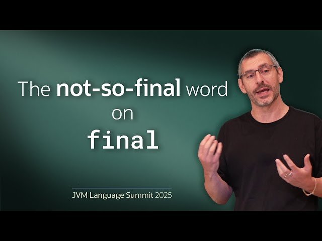 Free Video: From Final to Immutable - The Not-So-Final Word on Final from Java | Class Central