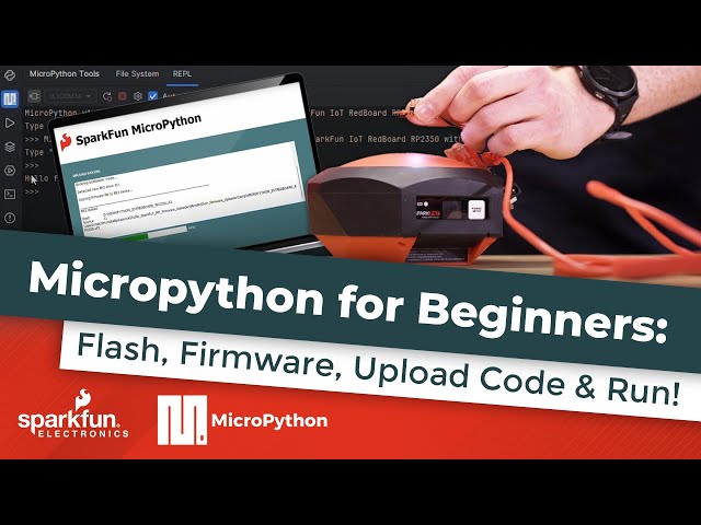 Free Video: MicroPython for Beginners - Flash Firmware, Upload Code and Run! from SparkFun ...