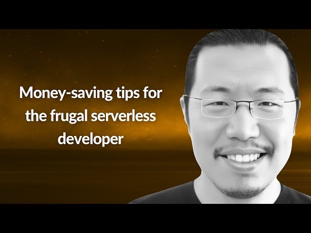 Free Video: Money-saving Tips for the Frugal Serverless Developer from Conf42 | Class Central