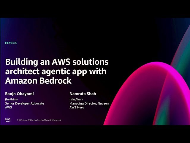 Free Video: Building an AWS Solutions Architect Agentic App with Amazon Bedrock from AWS Events ...