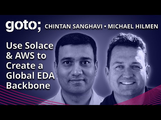 GOTO Conferences Talk: Use Solace & AWS to Create a Global EDA Backbone from GOTO Conferences ...