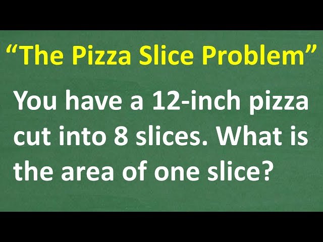 Free Video: Solving the Pizza Slice Problem - Area of a Circle and Sector Geometry from ...