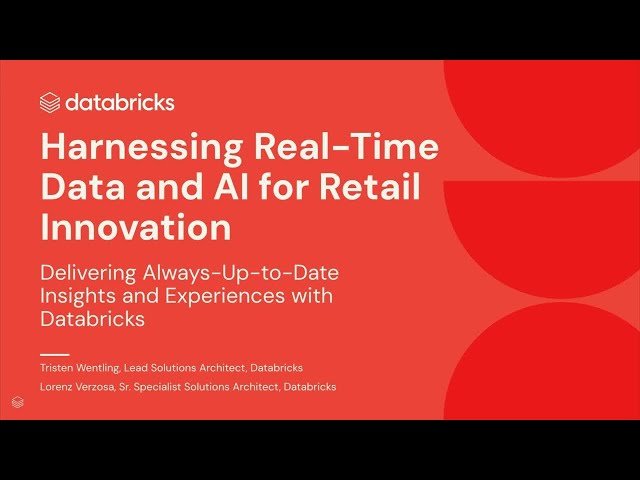 Free Video: Harnessing Real-Time Data and AI for Retail Innovation from Databricks | Class Central