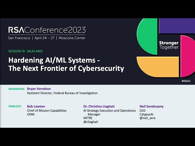 RSA Conference Talk: Hardening AI - ML Systems - The Next Frontier of Cybersecurity from RSA ...