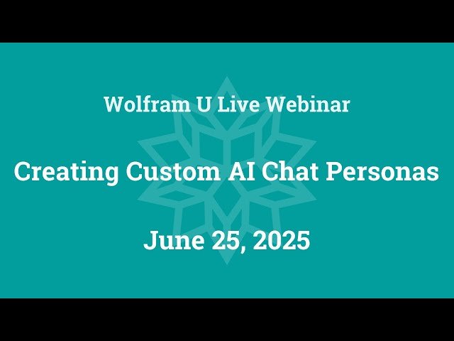 Free Video: Creating Custom AI Chat Personas from Wolfram | Class Central