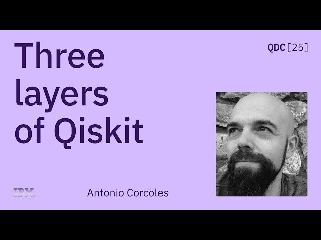 Free Video: Three Layers of Qiskit from Qiskit | Class Central