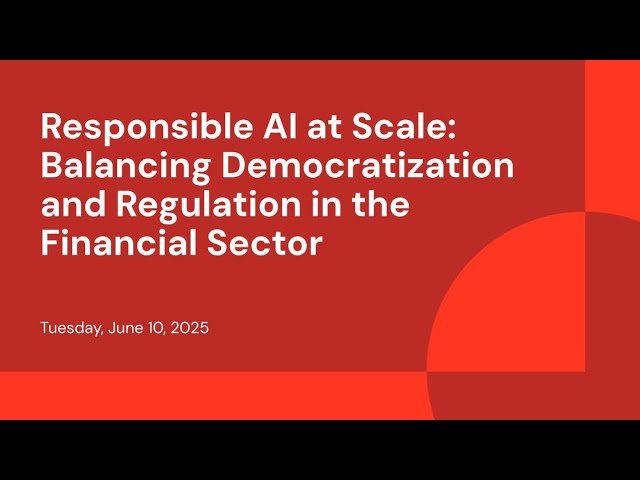 Free Video: Responsible AI at Scale - Balancing Democratization and Regulation in the Financial ...