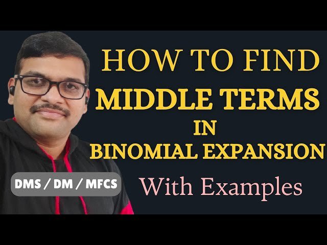 Free Video: Finding Middle Terms in Binomial Expansion with Example ...