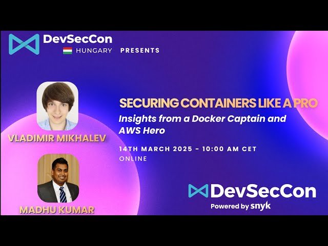 Free Video: Securing Containers Like a Pro: Insights from a Docker Captain and AWS Hero from ...