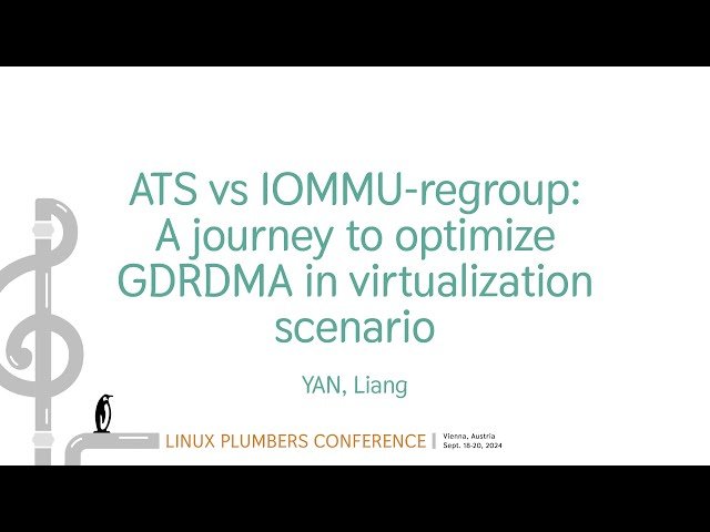 Free Video: ATS vs IOMMU-regroup - A Journey to Optimize GDRDMA in Cloud Scenarios from Linux ...