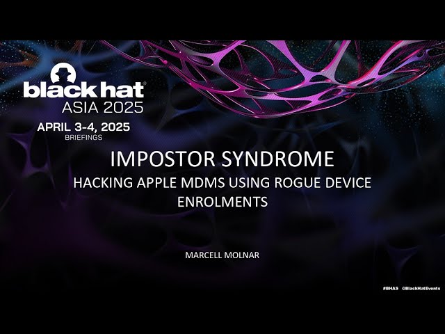 Free Video: Impostor Syndrome - Hacking Apple MDMs Using Rogue Device ...