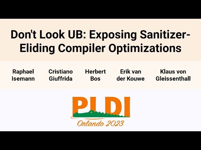 Free Video: Don't Look UB: Exposing Sanitizer-Eliding Compiler ...
