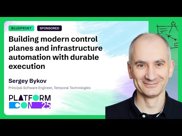 Free Video: Building Modern Control Planes and Infrastructure Automation with Durable Execution ...