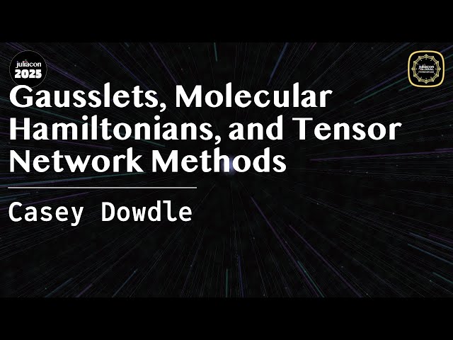 Free Video: Gausslets, Molecular Hamiltonians, and Tensor Network ...