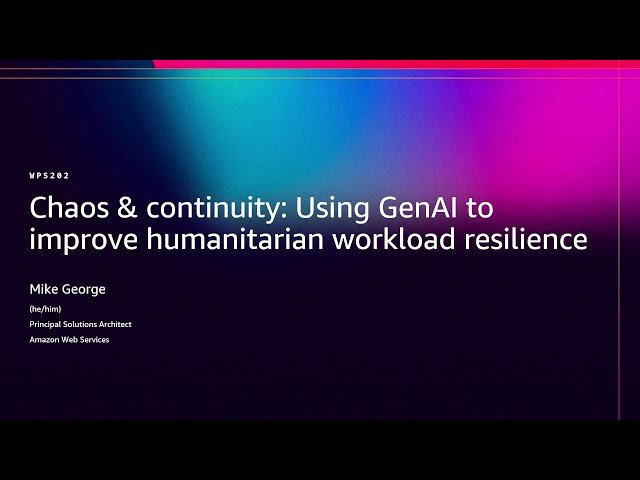 Free Video: Chaos and Continuity - Using Generative AI to Improve Humanitarian Workload ...