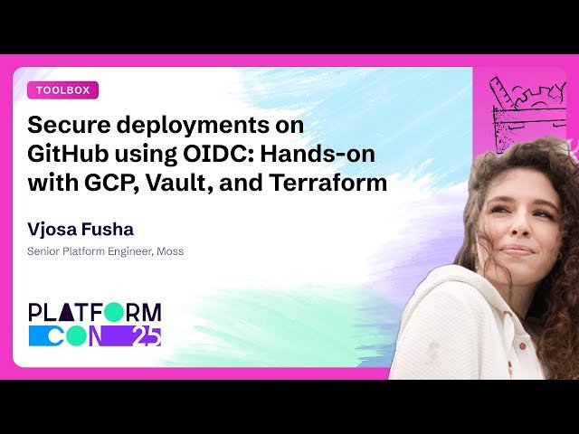 Free Video: Secure Deployments on GitHub Using OIDC - Hands-on with GCP, Vault, and Terraform ...