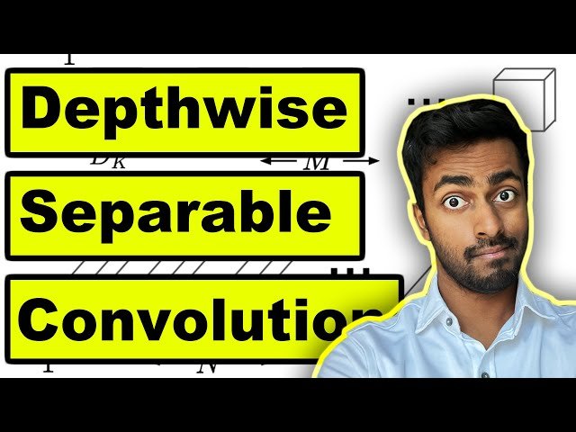Free Video: Depthwise Separable Convolutions - Explained from CodeEmporium | Class Central